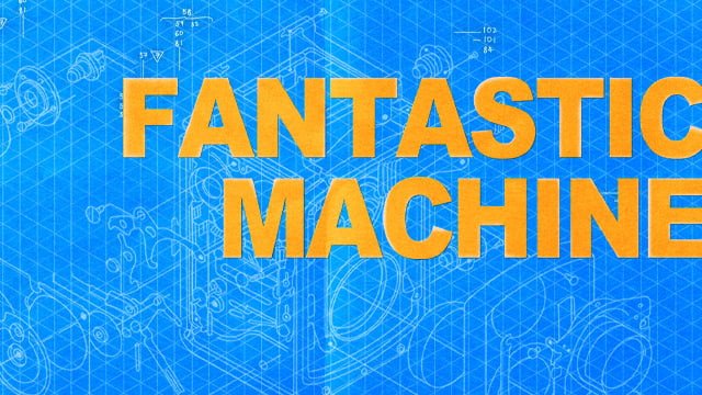 Fantastic Machine | reDiscover
